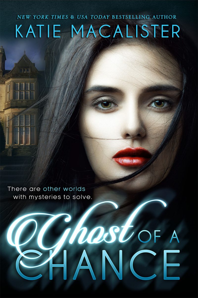 Ghost of a Chance | katiemacalister.com